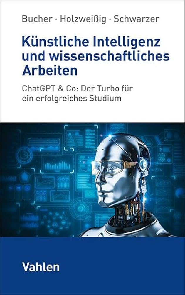 Buchvorstellung zum Thema Künstliche Intelligenz und wissenschaftliches Arbeiten | Science ...